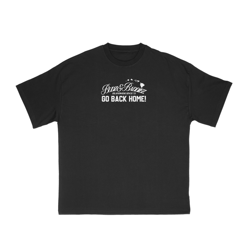 Go Home Black Tee (Pre-Order) – BUDZ&BADDIEZ
